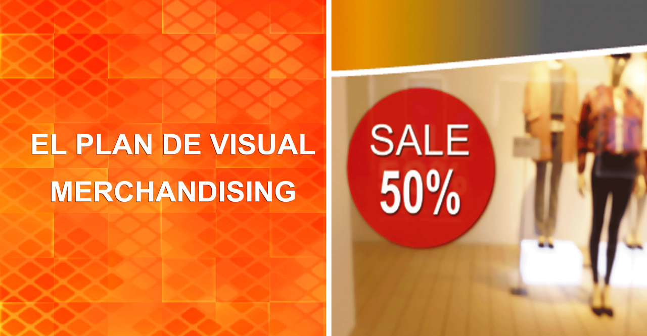 El Plan de Visual Merchandising - New Brand